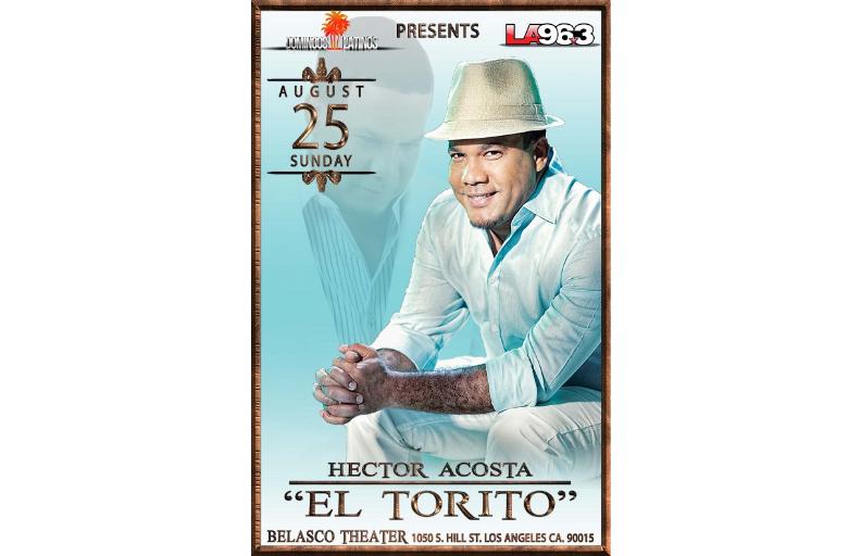 Buy Tickets to Hector Acosta " EL TORITO" in Los Angeles
