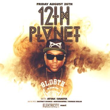 12th PLANET Tickets 08/26/16