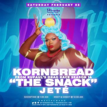 Buy Tickets to PIRANHA PRESENTS KORNBREAD "THE SNACK" JETE FROM RPDR S ...