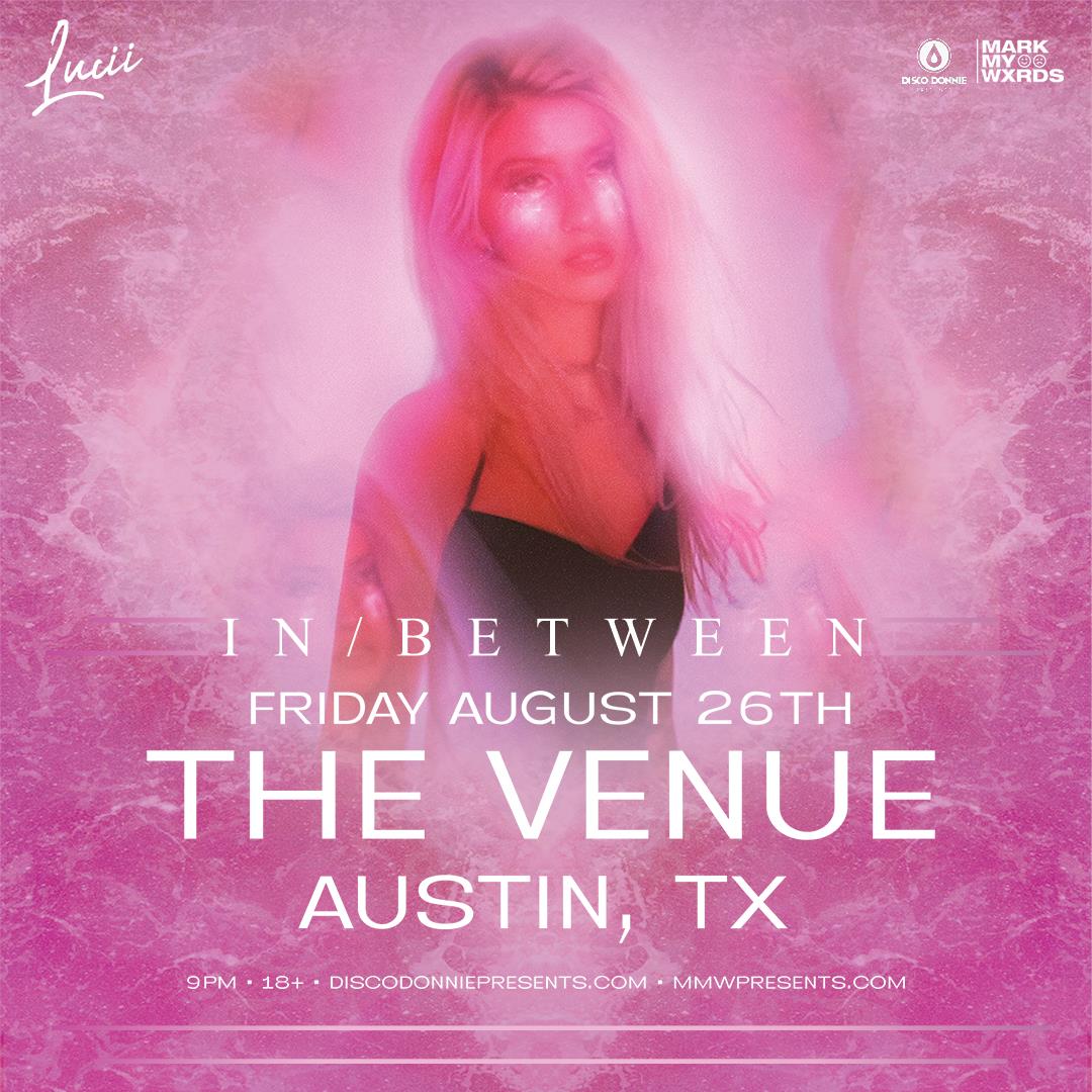 Buy Tickets to Lucii - AUSTIN in Austin on Aug 26, 2022