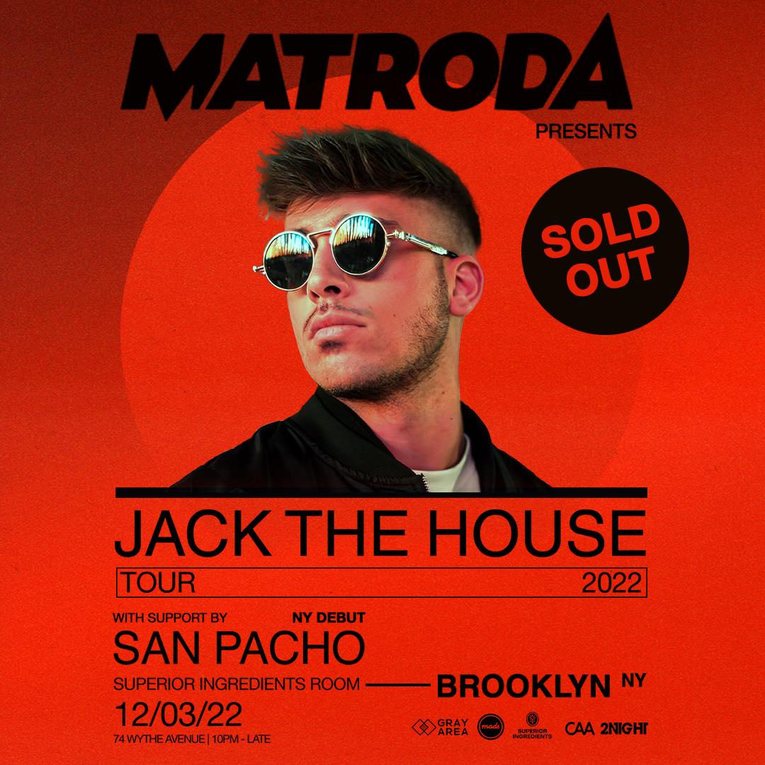 Buy Tickets to Matroda with San Pacho - Superior Ingredients in ...