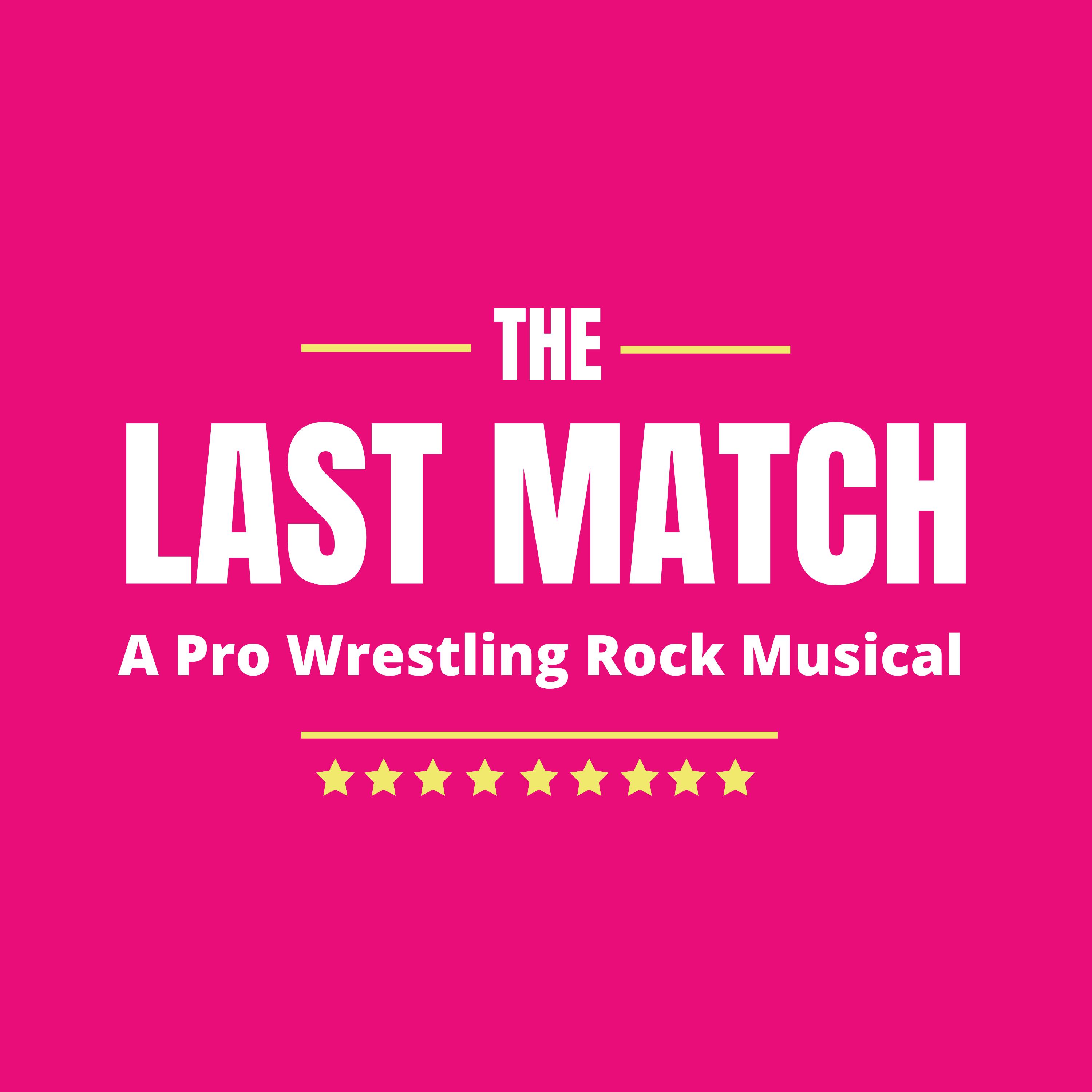 Buy Tickets to The Last Match/A Pro Wrestling Rock Musical in Jersey ...