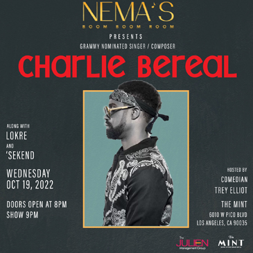 Buy Tickets to NEMA'S BOOM BOOM ROOM PRESENTS CHARLIE BEREAL in Los ...