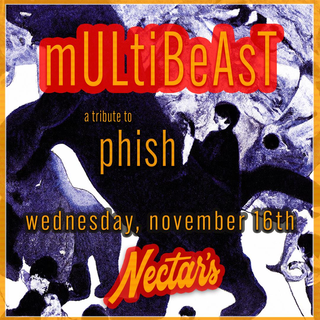 Buy Tickets to Multibeast - A Tribute to Phish at Nectar's in ...
