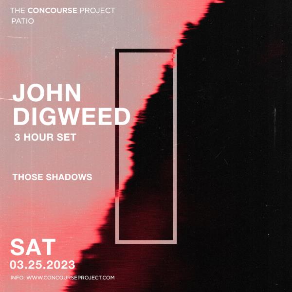 Buy Tickets to John Digweed (3 Hour Set) at The Concourse Project ...