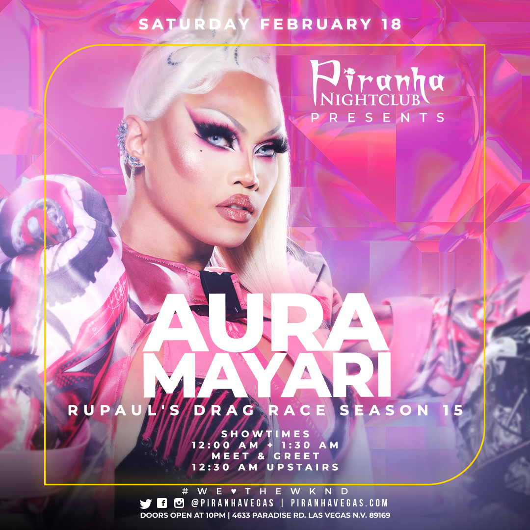 Buy Tickets to PIRANHA PRESENTS AURA MAYARI FROM RPDR SEASON 15 in Las ...