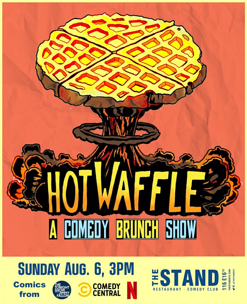 Buy Tickets to Hot Waffle Comedy Show! in New York on Aug 06, 2023
