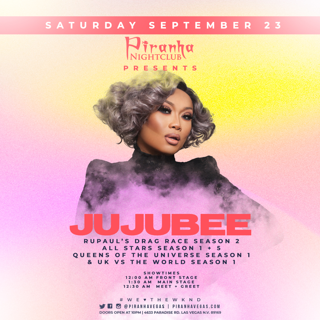 Buy Tickets to PIRANHA PRESENTS JUJUBEE FROM RUPAULS DRAG RACE in Las ...