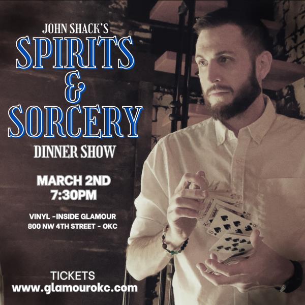 Buy Tickets to John Shack's "Spirits & Sorcery" Dinner Show in Oklahoma ...