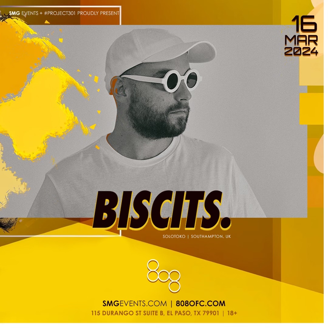 Buy Tickets to BISCITS 3.16.24 at 808- House Series in El Paso on Mar ...