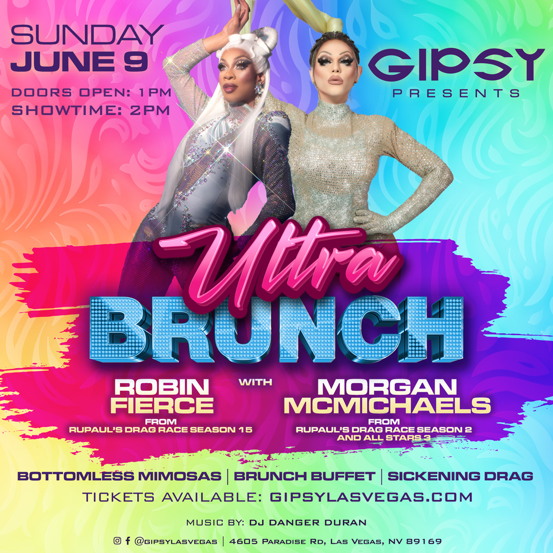 Buy Tickets to GIPSY ULTRA BRUNCH W/ROBIN FIERCE + MORGAN MCMICHAELS in Las Vegas on Jun 09, 2024