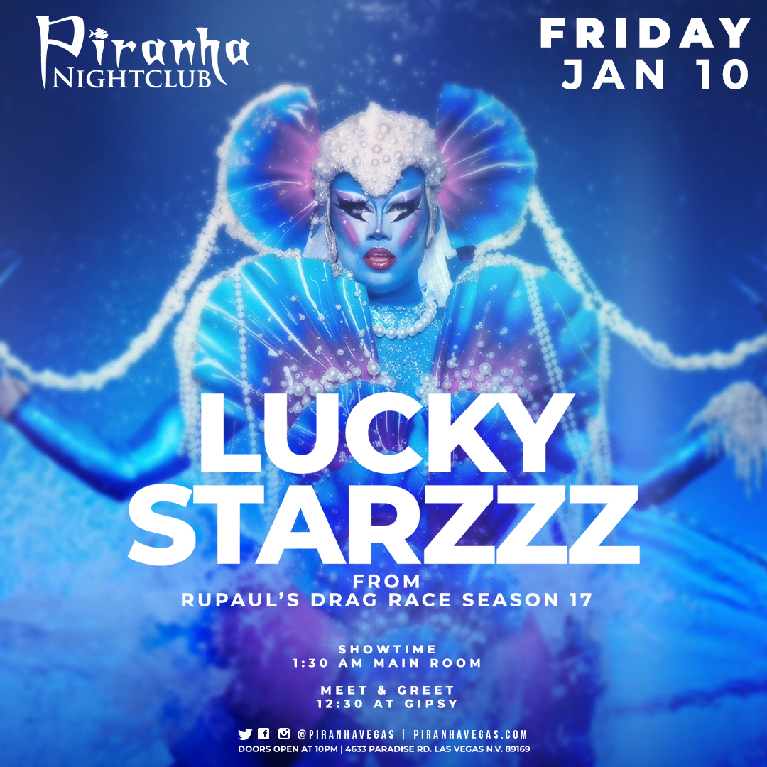 Buy Tickets to PIRANHA PRESENTS LUCKY STARZZZ FROM RPDR S17 in Las ...