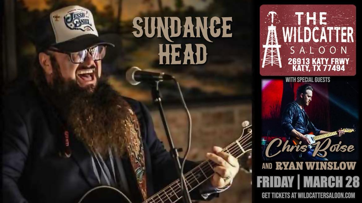 Buy Tickets to SUNDANCE HEAD W/CHRIS BOISE & RYAN WINSLOW in Katy on ...