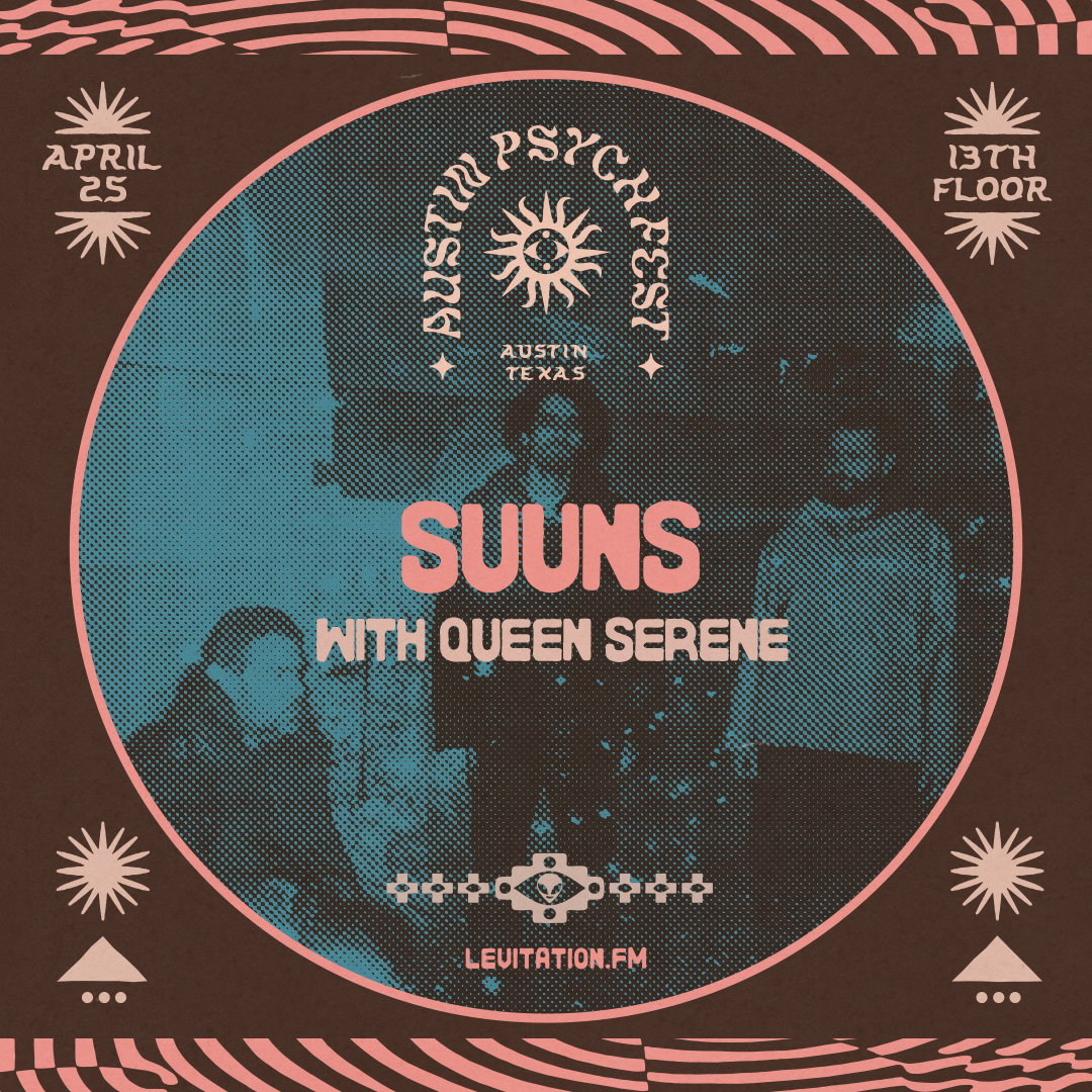 Buy Tickets to APF 25 Aftershow: SUUNS & Queen Serene in Austin on Apr ...
