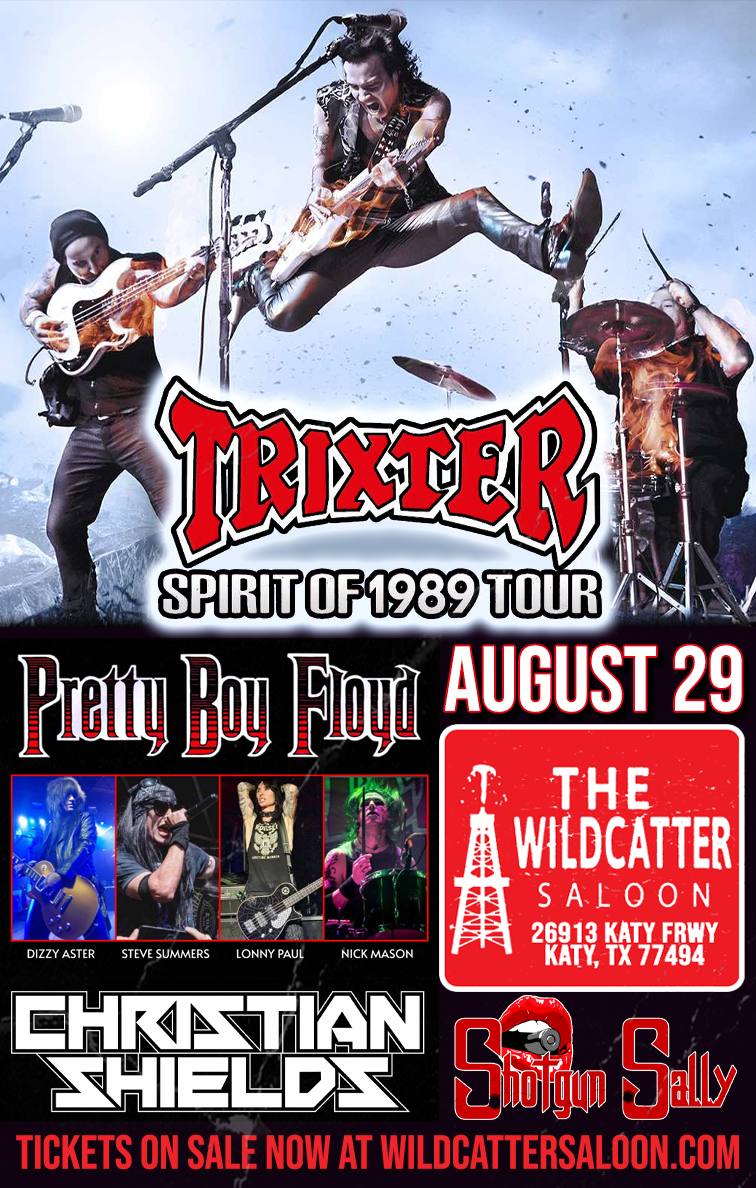 Buy Tickets to TRIXTER w/PRETTY BOY FLOYD & CHRISTIAN SHIELDS in Katy ...